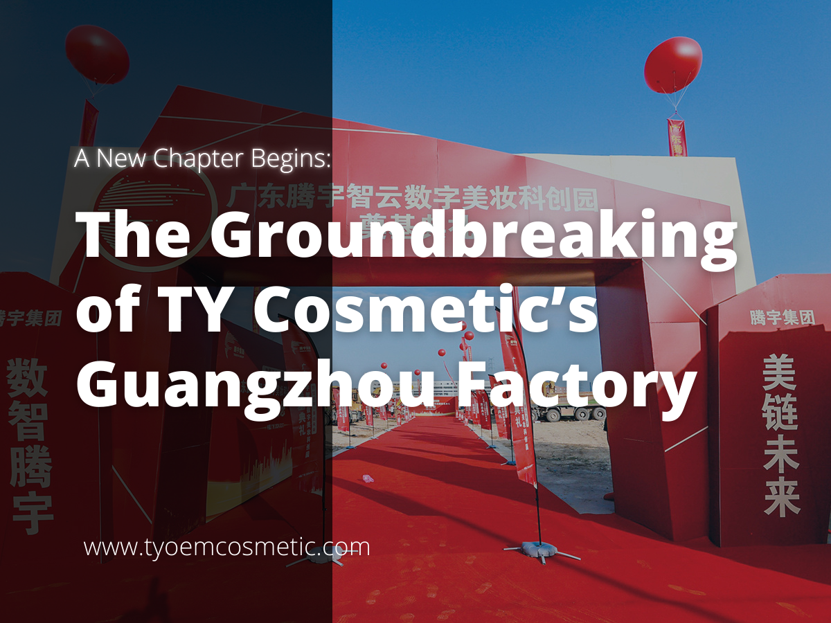 A New Chapter Begins: The Groundbreaking of TY Cosmetic’s Guangzhou ...