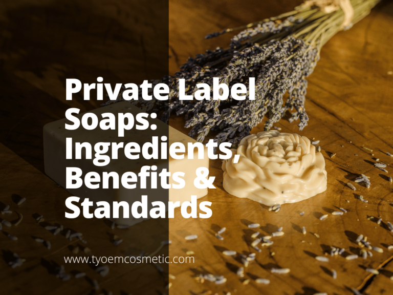 The Guide To Private Label Soaps: Ingredients, Benefits, & Standards ...