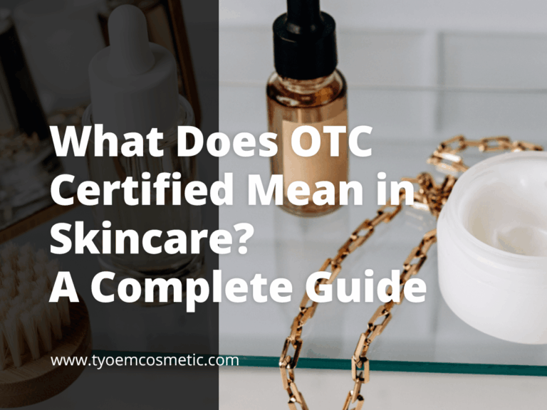 What Does OTC Certified Mean in Skincare? A Complete Guide - Empowering ...
