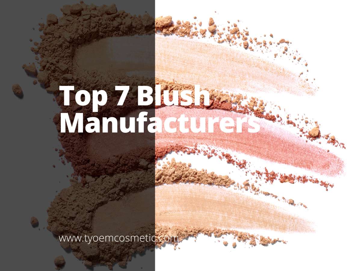 Top 7 Blush Manufacturers - Empowering your brand with our top OEM/ODM ...