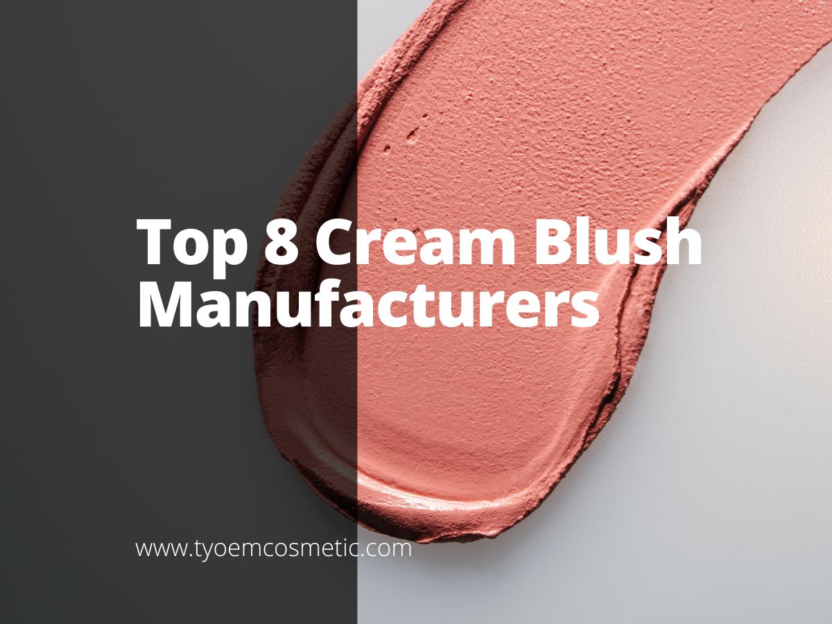 Top 8 Cream Blush Manufacturers - Empowering your brand with our top ...