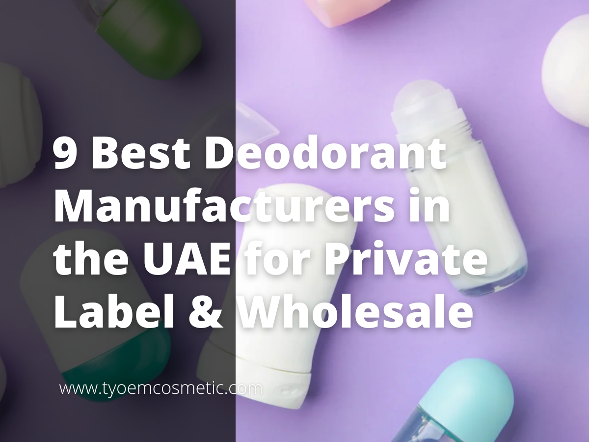 9 Best Deodorant Manufacturers in the UAE for Private Label & Wholesale ...