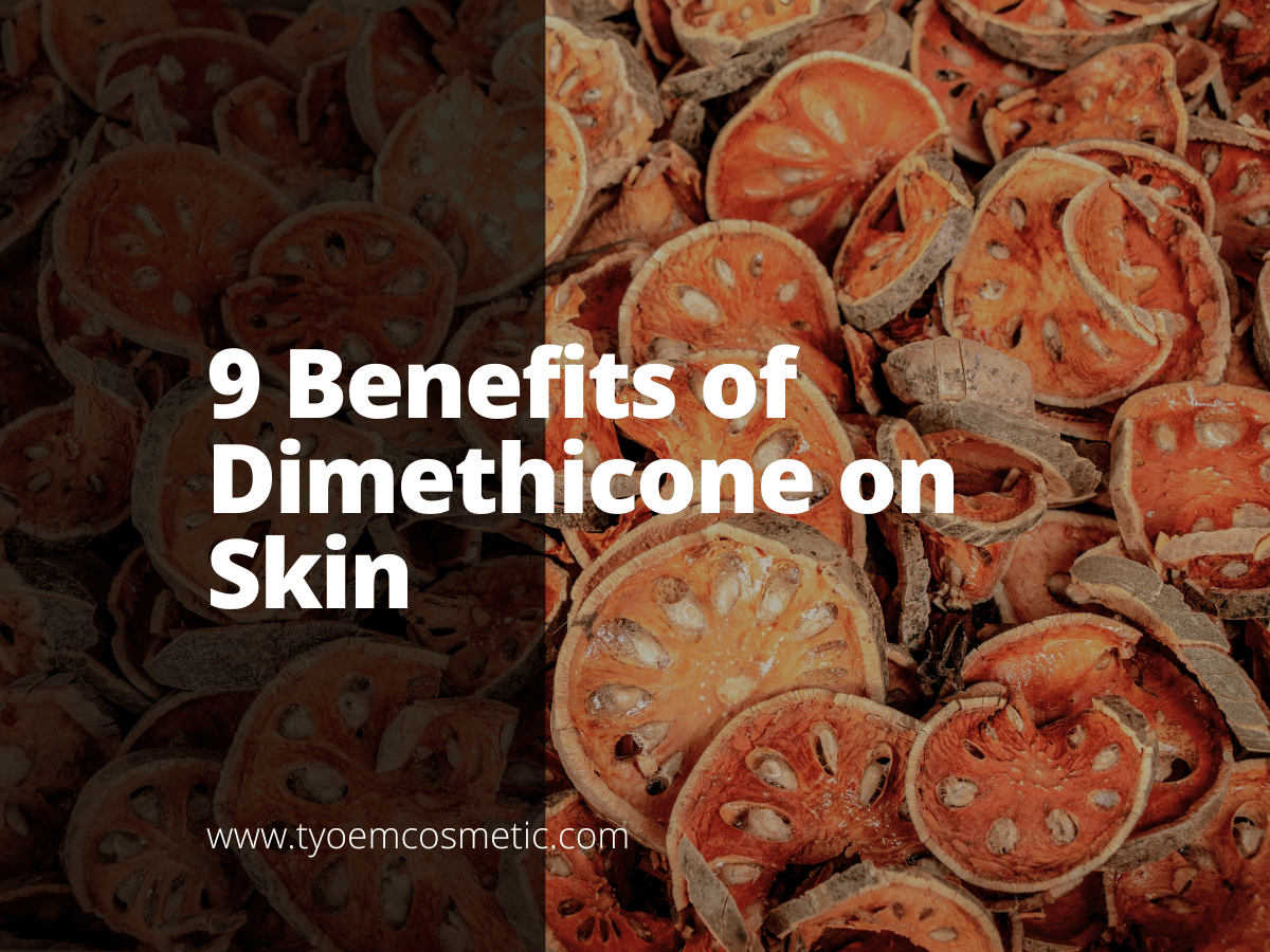 9 Benefits of Dimethicone on Skin - Empowering your brand with our top ...