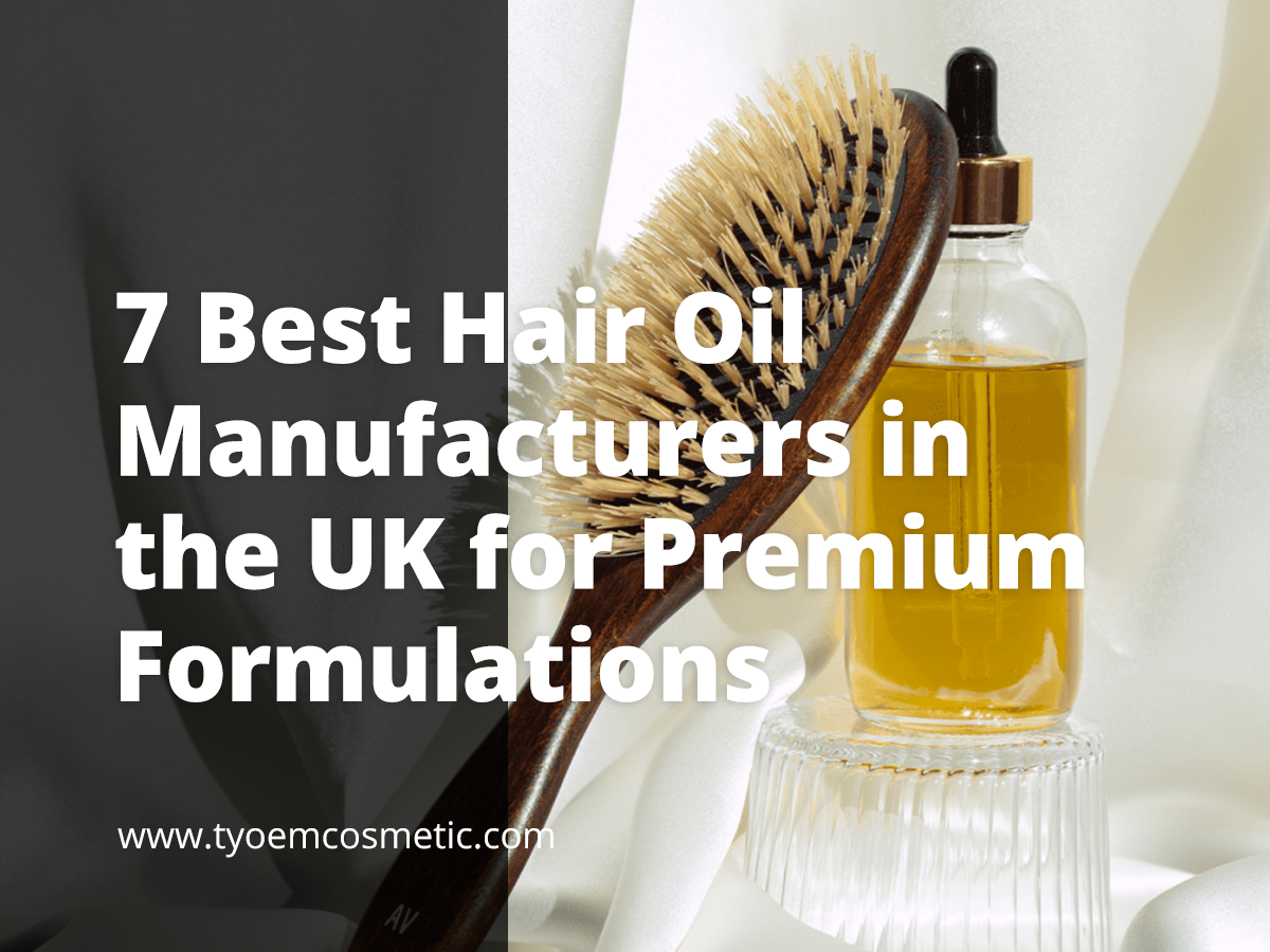 7 Best Hair Oil Manufacturers in the UK for Premium Formulations ...