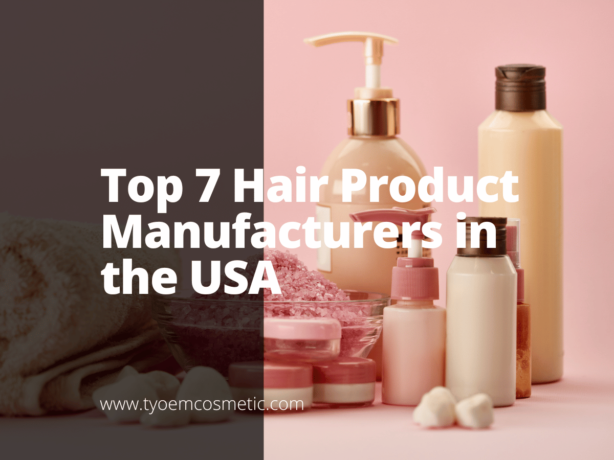 Top 7 Hair Product Manufacturers in the USA - Empowering your brand ...