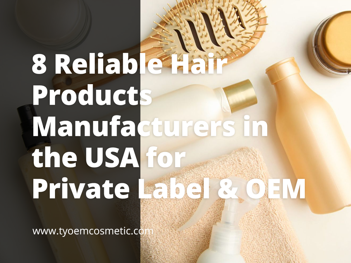 8 Reliable Hair Products Manufacturers in the USA for Private Label ...