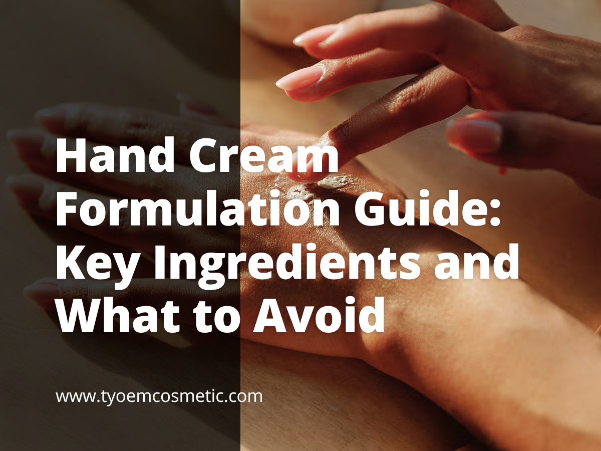 Hand Cream Formulation Guide: Key Ingredients and What to Avoid ...