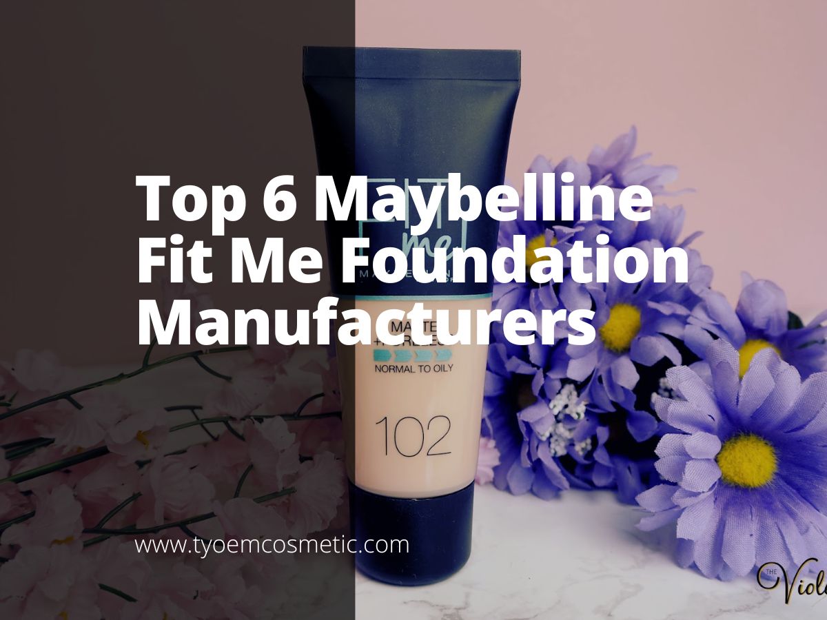 Top 6 Maybelline Fit Me Foundation Manufacturers - Empowering your ...