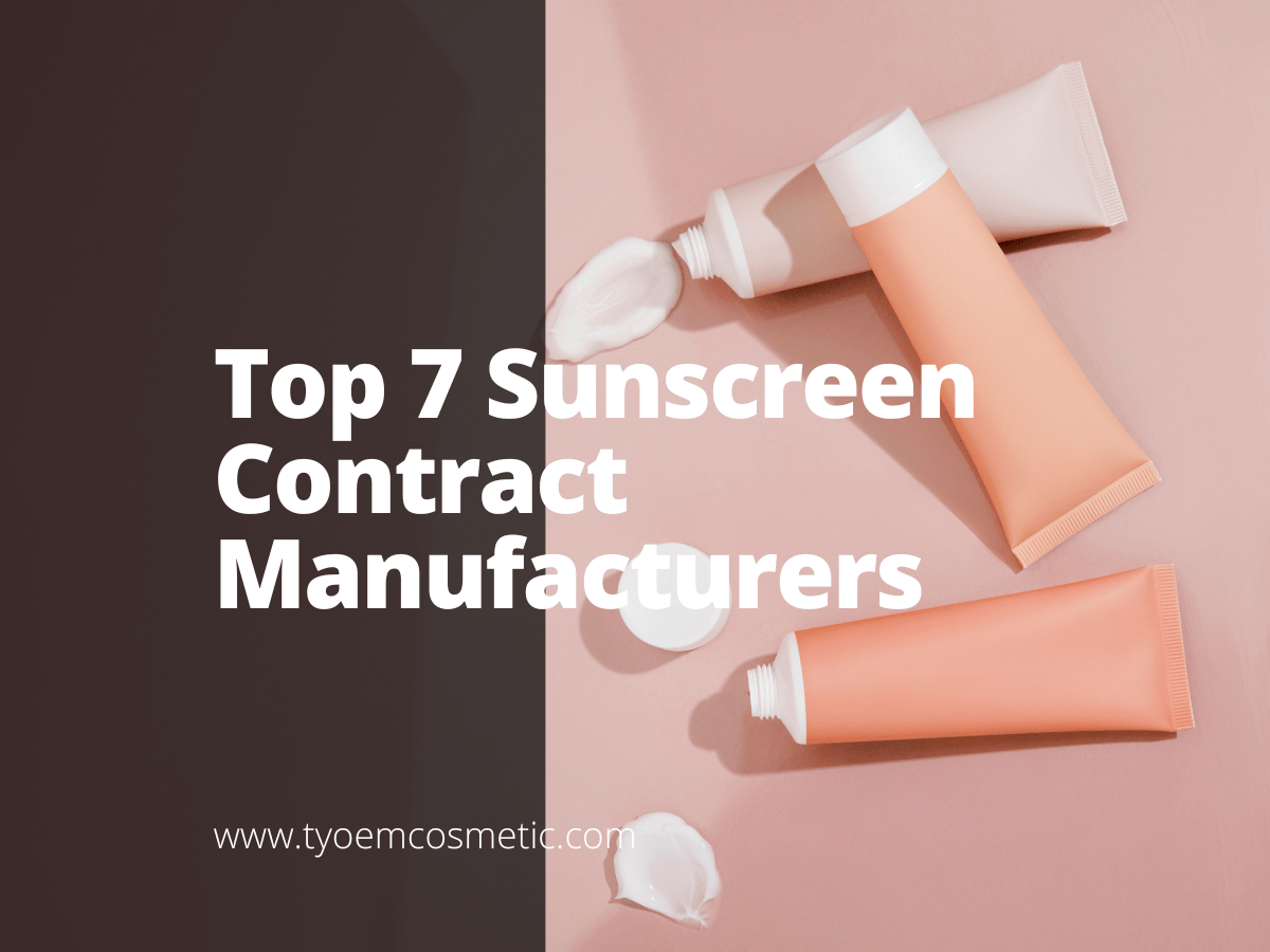 Top 7 Sunscreen Contract Manufacturers - Empowering your brand with our ...