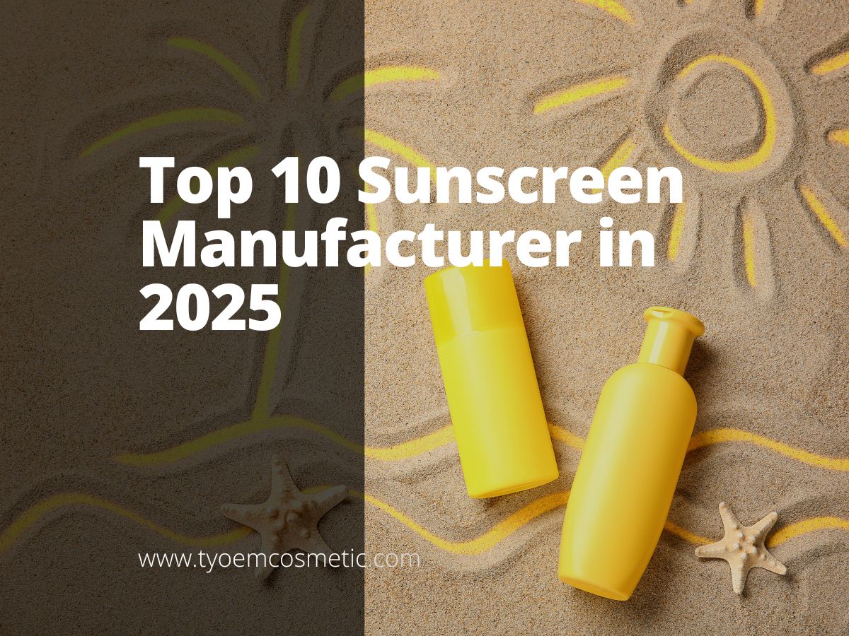 Top 10 Sunscreen Manufacturer 【Tested & Reviewed】 | TY Cosmetic